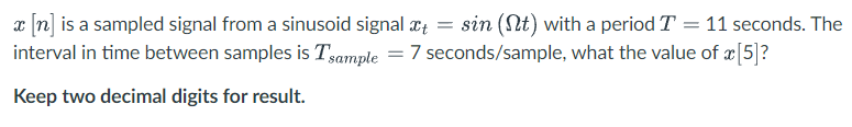 Solved x[n] is a sampled signal from a sinusoid signal | Chegg.com