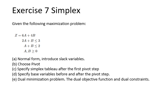 Solved Exercise 7 Simplex Given the following maximization | Chegg.com