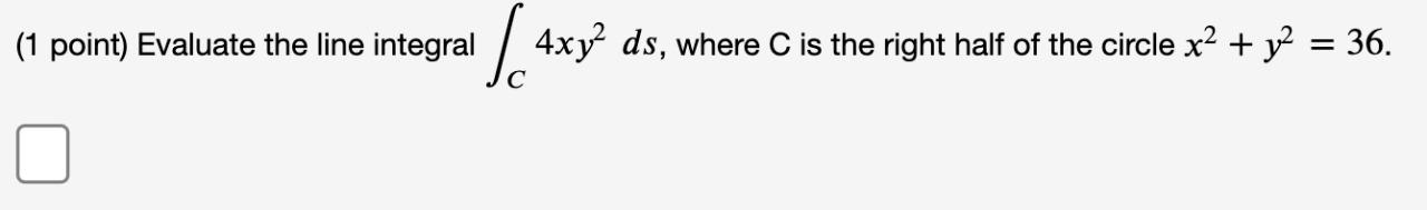 Solved (1 point) Evaluate the line integral 6.x?z ds, where | Chegg.com