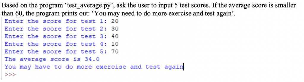 Solved Ba py', ask the user to input 5 test scores. If the | Chegg.com