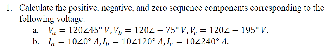 Solved 1. Calculate the positive, negative, and zero | Chegg.com
