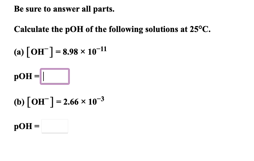 Solved Be sure to answer all parts. Calculate the pOH of the | Chegg.com