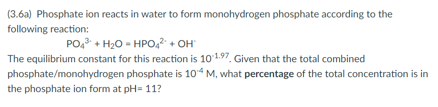 Solved (3.6a) Phosphate ion reacts in water to form | Chegg.com