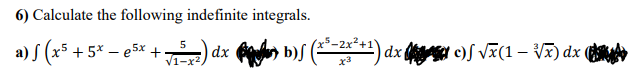 Solved 6) Calculate the following indefinite integrals. a) | Chegg.com