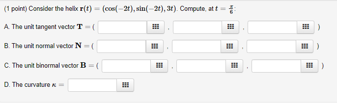 Solved (1 point) Consider the helix r(t) = (cos(-2t), | Chegg.com