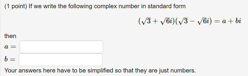 Solved (1 ﻿point) ﻿If we write the following complex number | Chegg.com