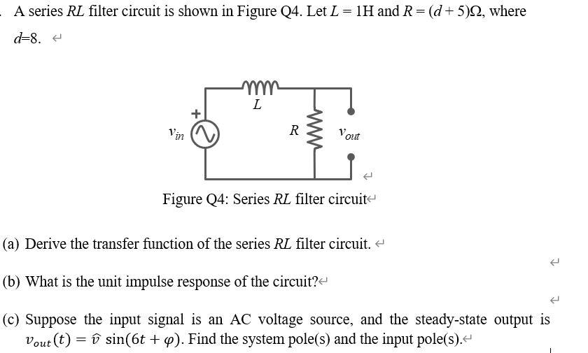 Solved A series RL filter circuit is shown in Figure Q4. Let | Chegg.com