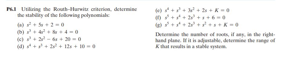 Solved P6.1 Utilizing the Routh-Hurwitz criterion, determine | Chegg.com