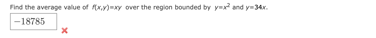 Solved Find the average value of f(x,y)=xy ﻿over the region | Chegg.com
