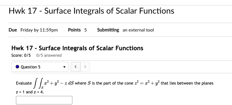 Solved Hwk 17 - Surface Integrals of Scalar Functions Due | Chegg.com