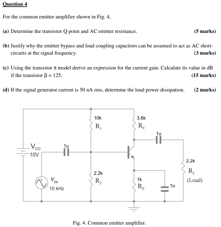 Solved Question 4 For the common emitter amplifier shown in | Chegg.com