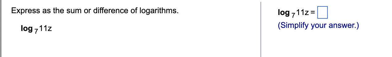 Solved Express as the sum or difference of logarithms. log | Chegg.com