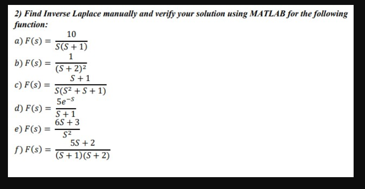 Solved 2) Find Inverse Laplace manually and verify your | Chegg.com