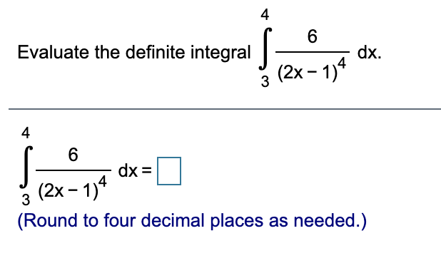 Solved 4 6 Evaluate the definite integral dx. (2x – 104 3 4 | Chegg.com