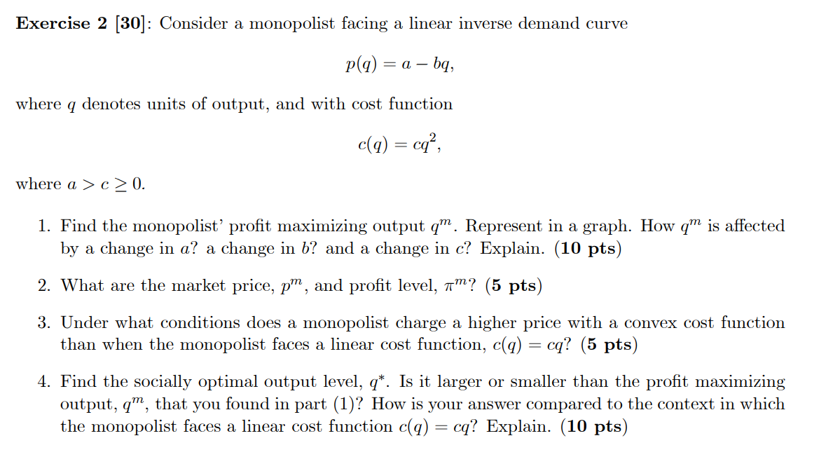 Solved Exercise 2[30] : Consider a monopolist facing a | Chegg.com