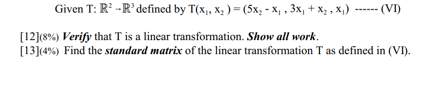 Solved Given T:R2→R3 defined by T(x1,x2)=(5x2−x1,3x1+x2,x1) | Chegg.com