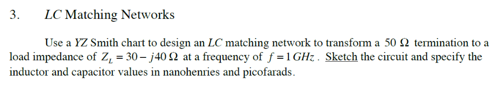 3. LC Matching Networks Use a YZ Smith chart to | Chegg.com