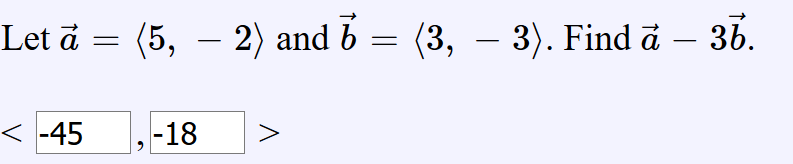 Solved Let à = (5– 2) and 6 = (3, – 3). Find ã – 36.
