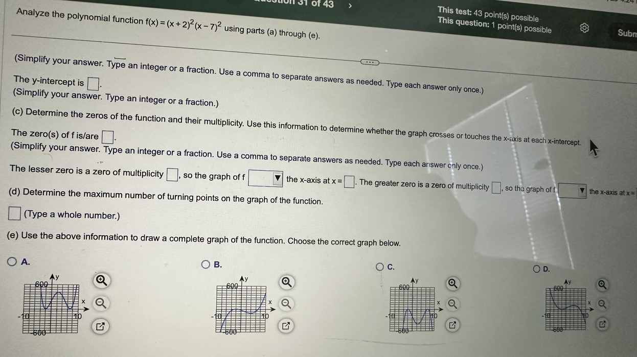 Solved Analyze the polynomial function f(x)=(x+2)2(x−7)2 | Chegg.com
