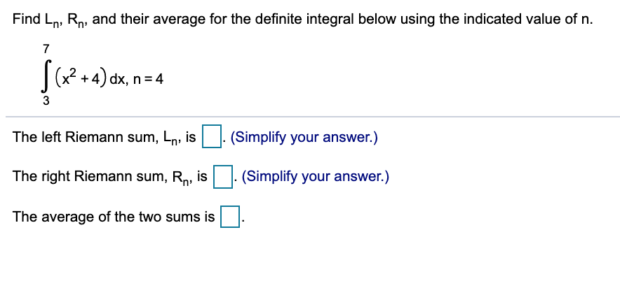 Solved Find Ln, Rn, and their average for the definite | Chegg.com