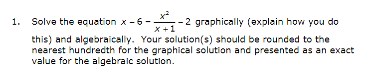 Solved Solve the equation x- 6 = x^2/x+1 - 2 graphically | Chegg.com