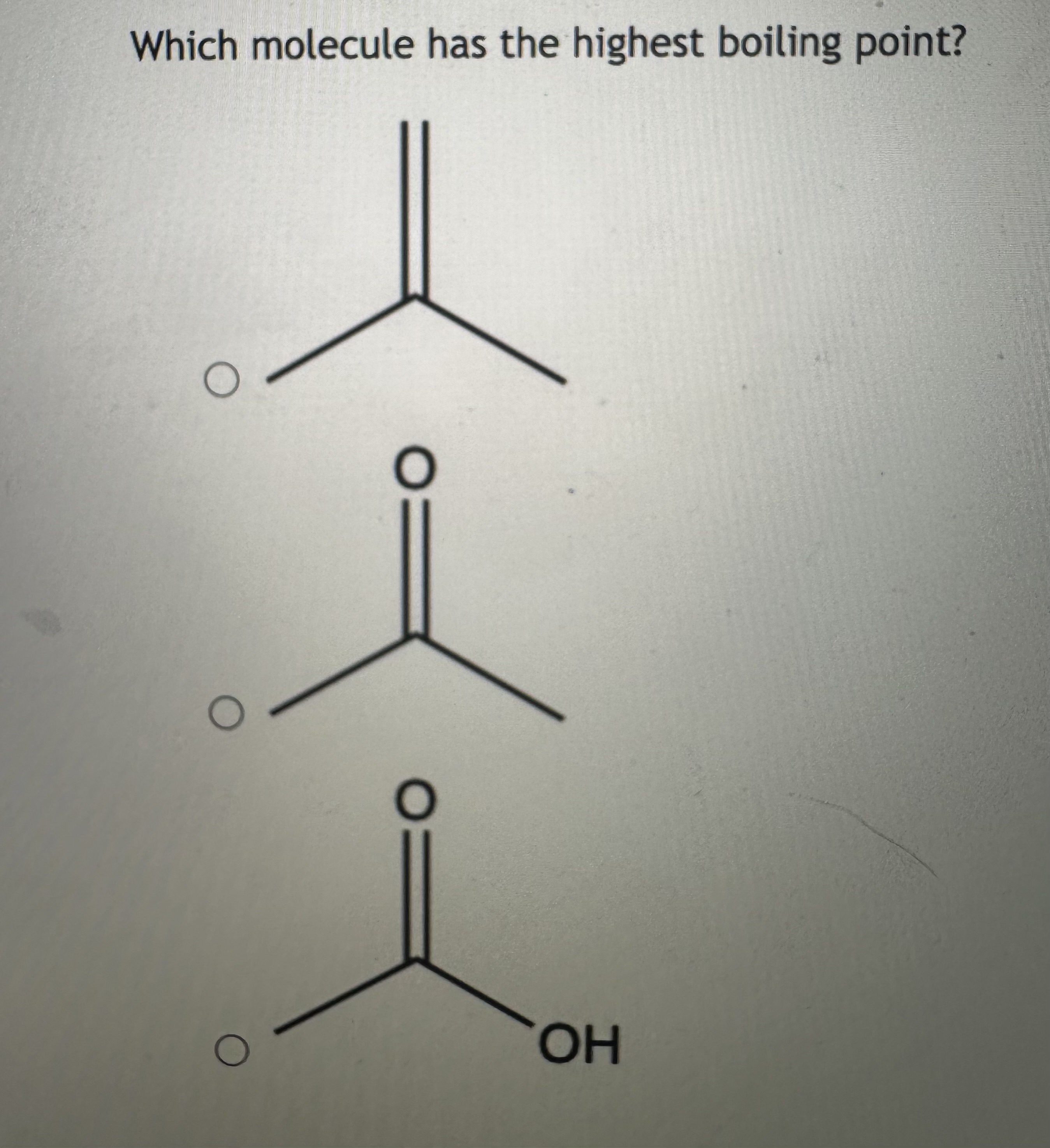 Solved Which molecule has the highest boiling point? | Chegg.com