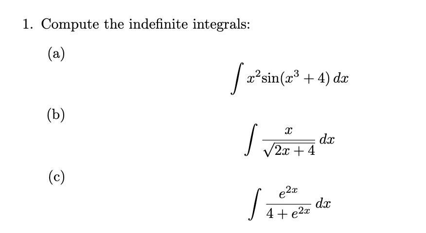 Solved 1. Compute the indefinite integrals: (a) | Chegg.com