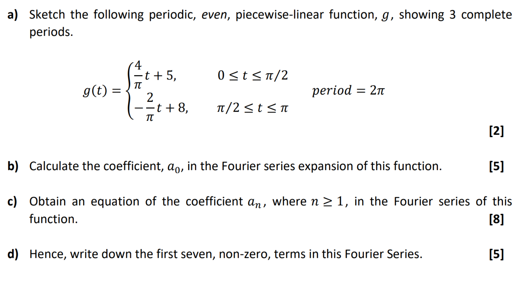 Solved a) Sketch the following periodic, even, | Chegg.com