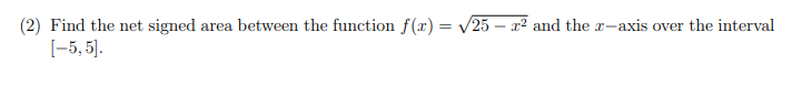 Solved (2) Find the net signed area between the function | Chegg.com