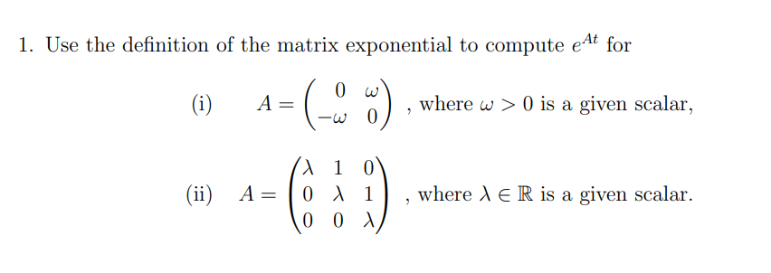 Solved 1. Use the definition of the matrix exponential to | Chegg.com