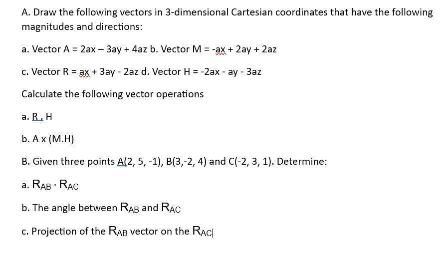 Solved A. Draw the following vectors in 3-dimensional | Chegg.com