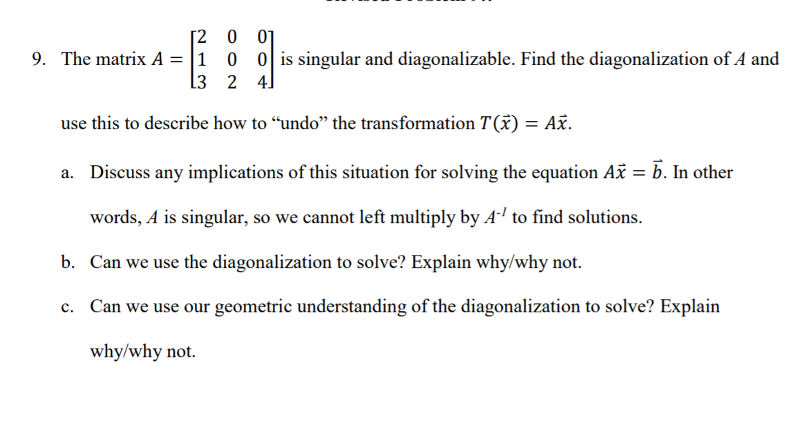 Solved 12 9. The matrix A = 11 L3 0 01 0 0 is singular and | Chegg.com