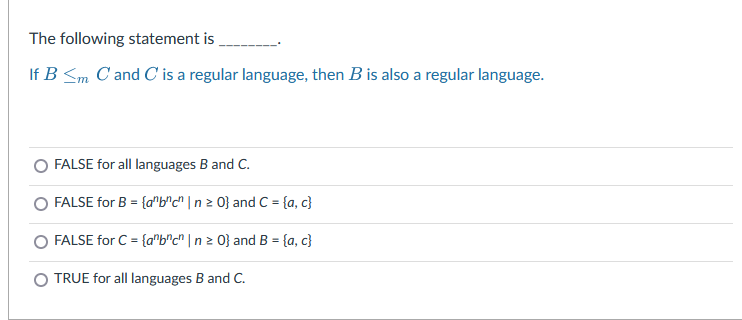 Solved The following statement is If B≤mC and C is a regular | Chegg.com