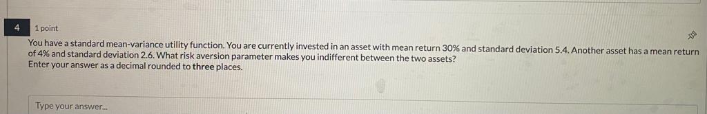 Solved 4 ﻿pointYou have a standard mean-variance utility | Chegg.com