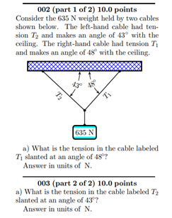 Solved 002 (part 1 of 2 ) 10.0 points Consider the 635 N | Chegg.com
