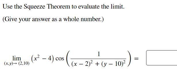 Solved Use the Squeeze Theorem to evaluate the limit. (Give | Chegg.com