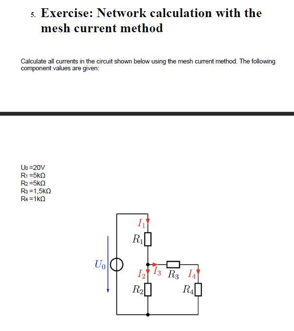 Solved 5. Exercise: Network calculation with the : mesh | Chegg.com