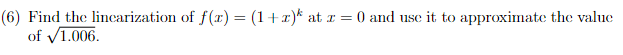 Solved 6 Find The Linearization Of F X 1 X K At X 0 And