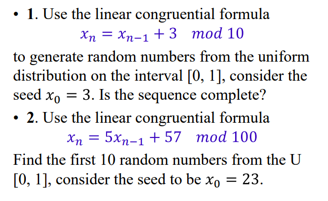 Solved . 1. Use the linear congruential formula Xn = xn-1 +3 | Chegg.com
