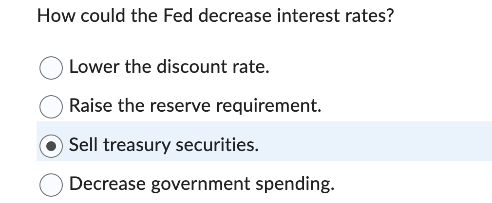 Solved How could the Fed decrease interest rates? Lower the | Chegg.com