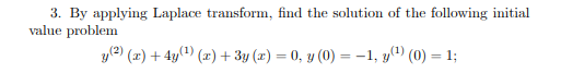 Solved By applying Laplace transform, find the solution of | Chegg.com