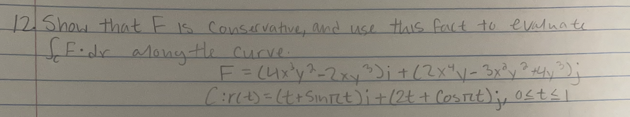 Solved Show that F is conservative, and use this fact to | Chegg.com