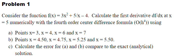 Solved Problem 1Consider the function f(x)=3x2+5x-4. | Chegg.com