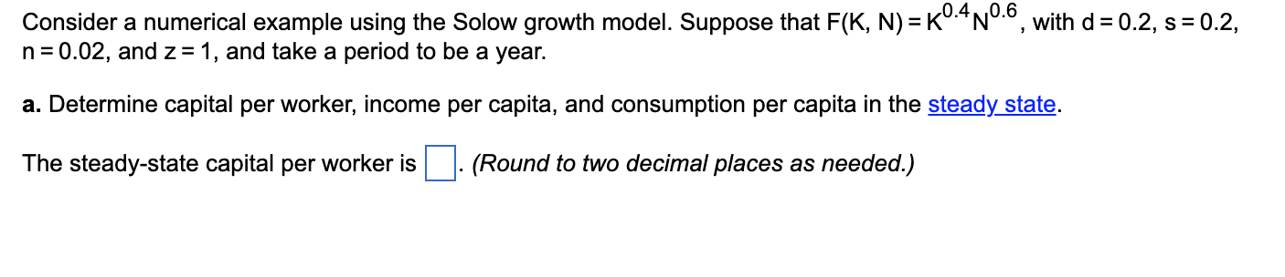 Solved Consider a numerical example using the Solow growth | Chegg.com