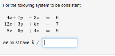 Solved For the following system to be consistent, | Chegg.com