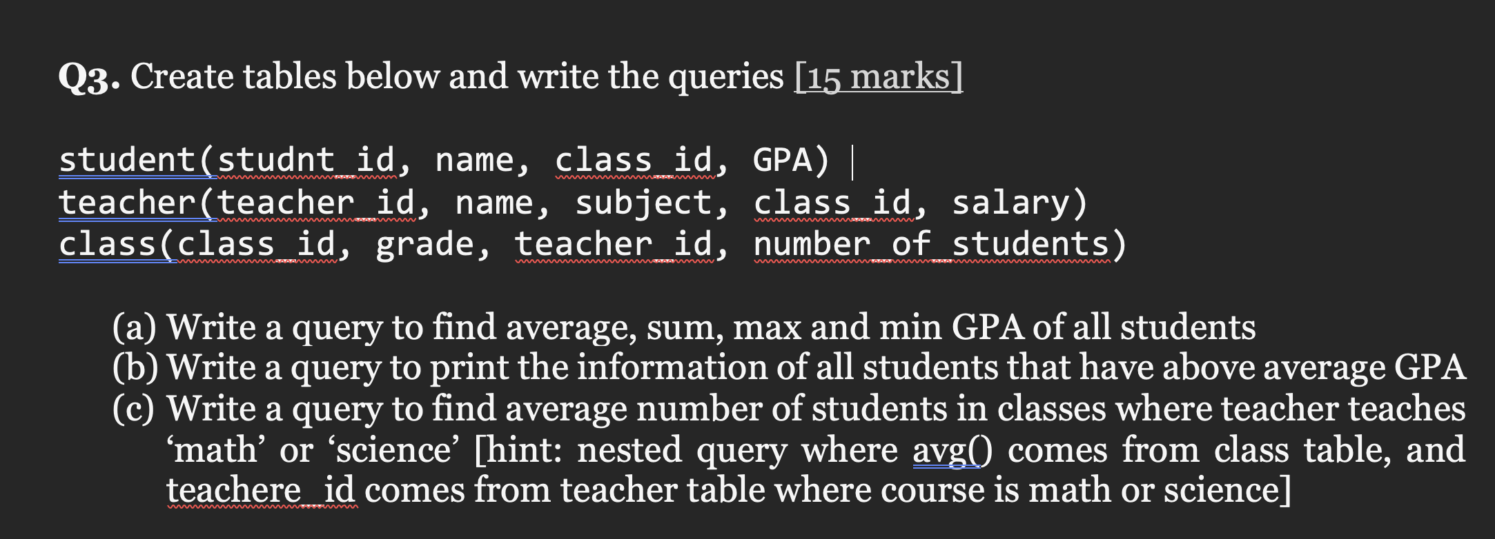 Solved Q3. Create tables below and write the queries [15 | Chegg.com