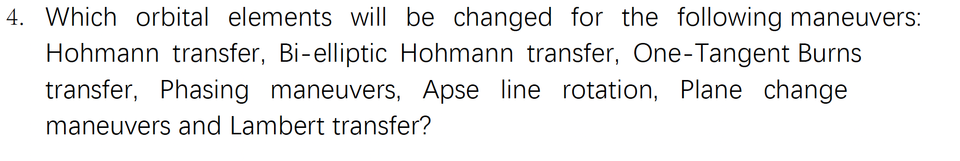 Solved 4. Which orbital elements will be changed for the | Chegg.com