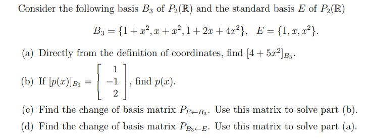 Solved Consider the following basis B3 of P2(R) and the | Chegg.com