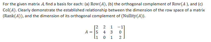 Solved For the given matrix A, find a basis for each: (a) | Chegg.com
