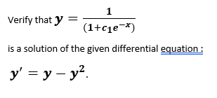 Solved Verify that y=(1+c1e−x)1 is a solution of the given | Chegg.com